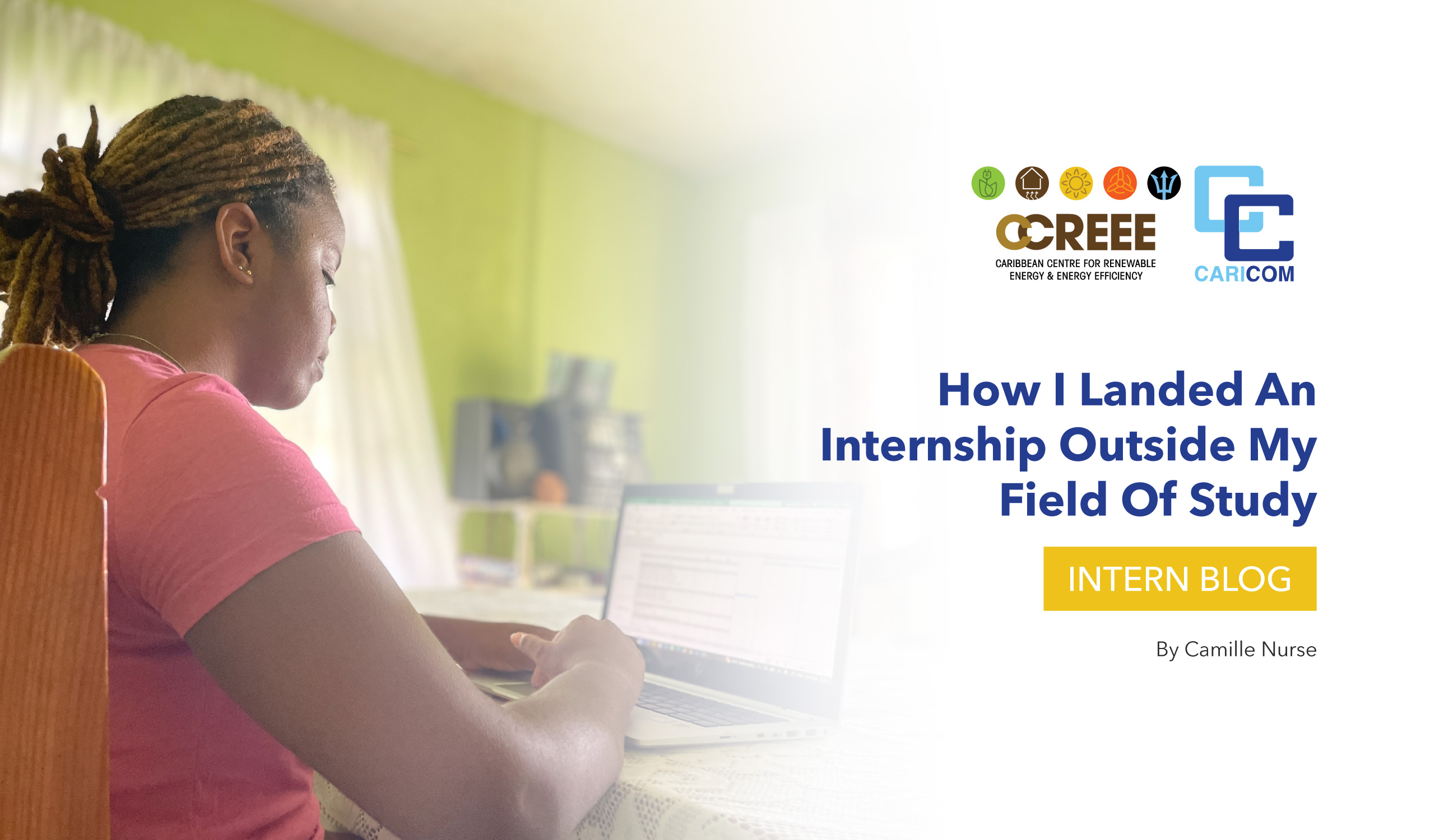 How I Landed An Internship Outside My Field Of Study - CCREEE